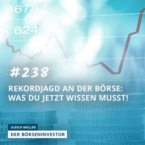 238 Rekordjagd An Der Börse Was Du Jetzt Wissen Musst Ulrich Müller