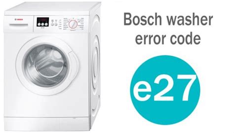 Bosch Washer Error Code E27 WasherErrorCodes