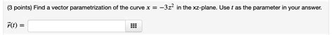 Solved 3 Points Find A Vector Parametrization Of The Curve