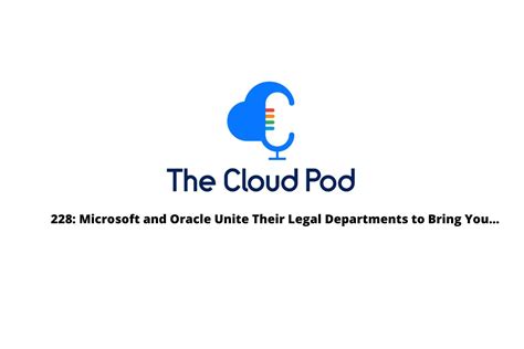 228 Microsoft And Oracle Unite Their Legal Departments To Bring You