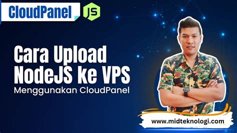 Cara Upload Nodejs Ke Vps Menggunakan Cloudpanel Youtube