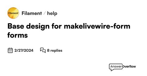 Base Design For Makelivewire Form Forms Filament