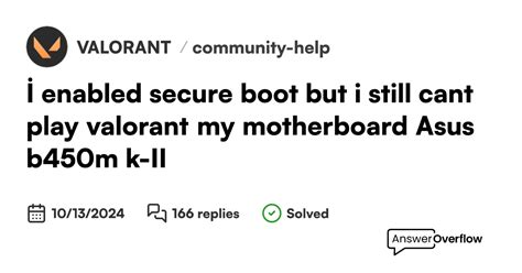 İ Enabled Secure Boot But I Still Cant Play Valorant My Motherboard Asus B450m K Ii Valorant