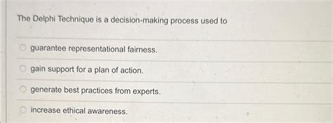 Solved The Delphi Technique Is A Decision Making Process
