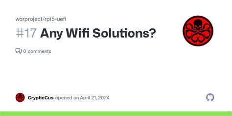 Any Wifi Solutions · Issue 17 · Worprojectrpi5 Uefi · Github