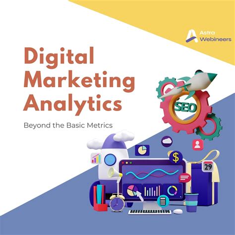 Digital Marketing Analytics Beyond The Basic Metrics