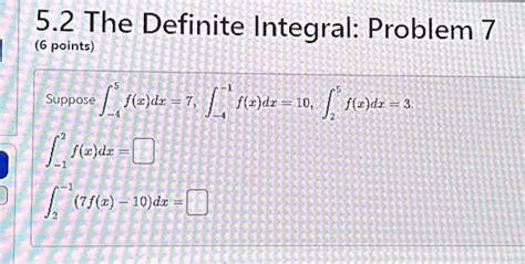 solved 5 2 ﻿the definite integral problem 7 6 ﻿points