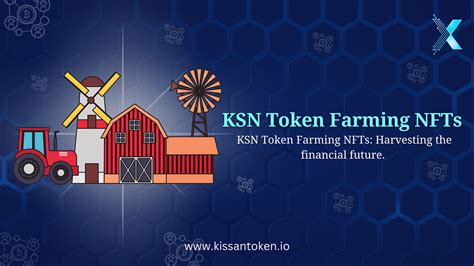 Harvesting The Future Exploring The Innovative World Of Ksn Token Farming Game By Ksn Token