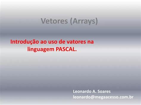 Ppt Vetores Arrays Powerpoint Presentation Free Download Id2269081