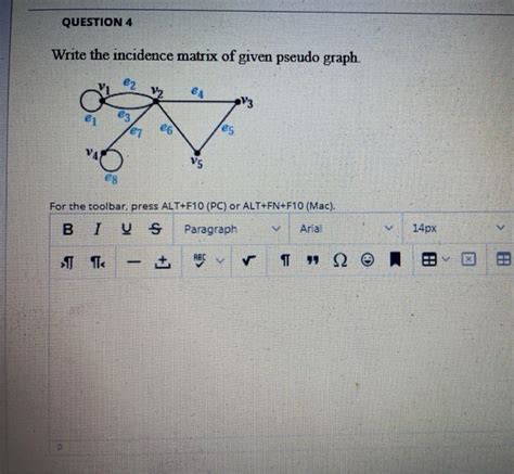 Solved Question 4 Write The Incidence Matrix Of Given Pseudo