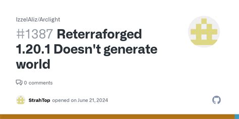 Reterraforged 1201 Doesnt Generate World · Issue 1387 · Izzelalizarclight · Github