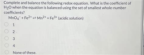 Solved Complete And Balance The Following Redox Equation Chegg Com