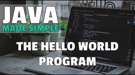 Java Made Simple Beginner Tutorial Part The Hello World Program YouTube