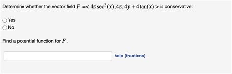 Solved Determine Whether The Vector Field Chegg Com