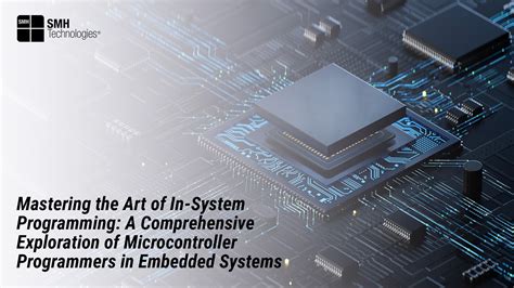 Mastering The Art Of In System Programming A Comprehensive Exploration Of Microcontroller