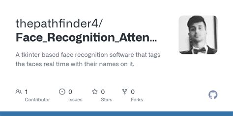 Github Thepathfinder4facerecognitionattendancesystem A Tkinter Based Face Recognition