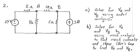 Solved A Solve For Va And Vb Using Nodal Analysis B Solve