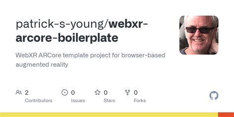 Github Patrick S Youngwebxr Arcore Boilerplate Webxr Arcore