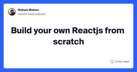 Nisham Mahsin On Linkedin Create Your Own Reactjs