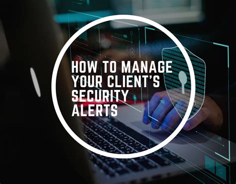 How To Manage Security Alerts Of Your Clients E Bits