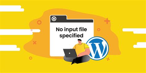 wordpress error no input file specified how to resolve