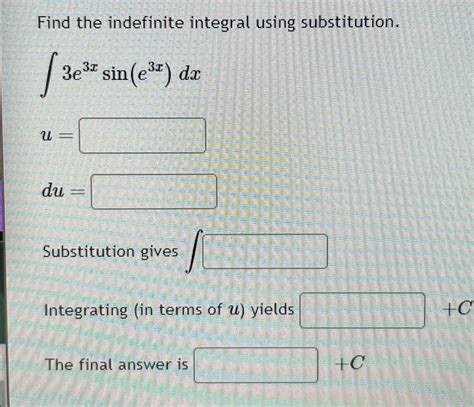 Solved Find The Indefinite Integral Using Chegg
