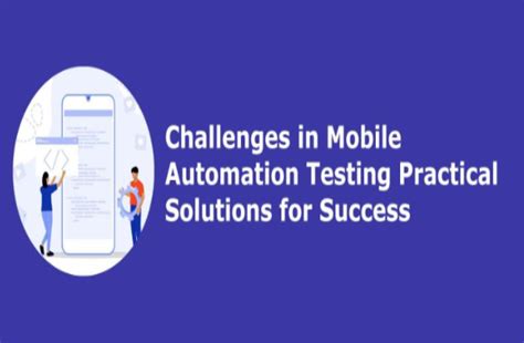 challenges in mobile automation testing services and practical