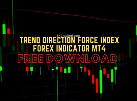 Trend Direction Force Index Forex Indicator Mt4 Free Download Fxcracked