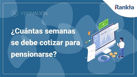 Cu Ntas Semanas Son Necesarias Para Pensionarse En Colombia The