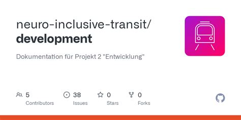 Github Neuro Inclusive Transitdevelopment Dokumentation Für Projekt