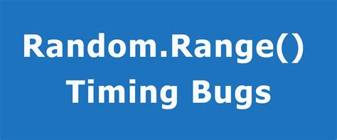 Unity Why Random Range Is Dangerous Anjas Website