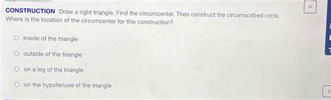 Solved Construction Draw A Right Triangle Find The Circumcenter Then Construct The