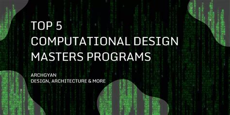 Top 5 Masters In Computational Design Programs In 2024