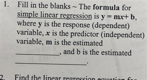 Solved 1 Fill In The Blanks ~ The Formula For Simple Linear