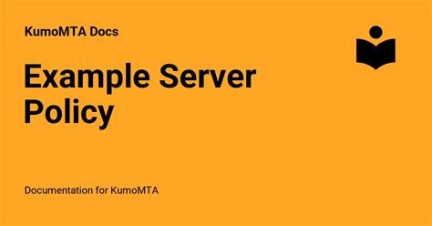 Example Server Policy Kumomta Docs Example Server Policy Kumomta Docs