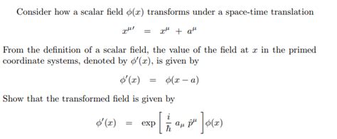 Solved Consider How A Scalar Field Phi X Transforms