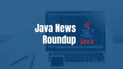 Java News Roundup Week Of April 5th 2021