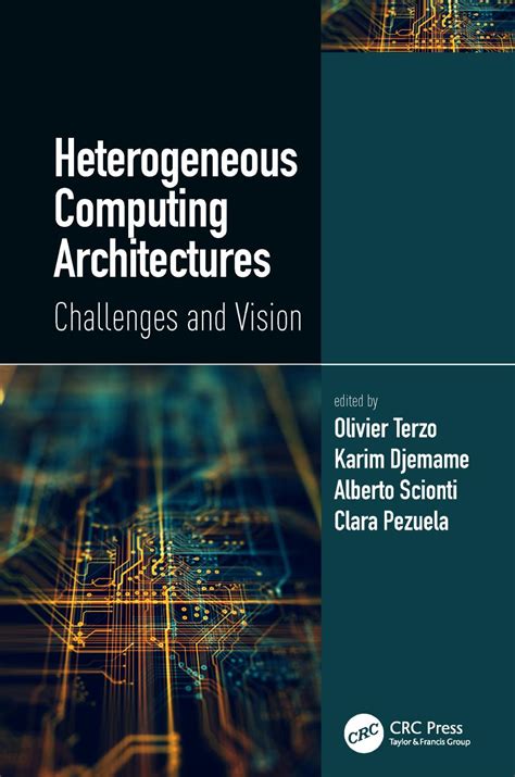 Heterogeneous Computing Architectures Challenges And Vision 1st Edition