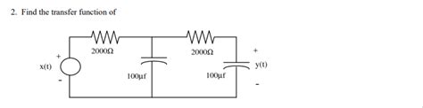 Solved 2 Find The Transfer Function Of Chegg Com