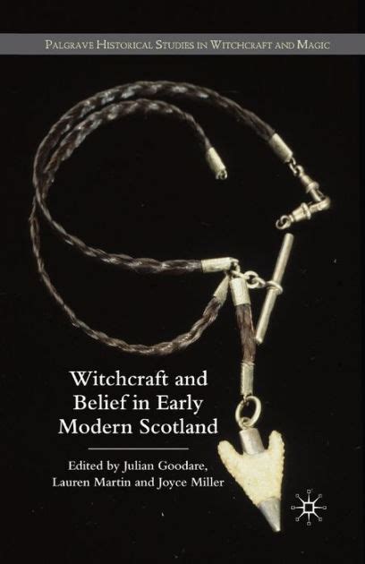 Witchcraft And Belief In Early Modern Scotland By J Goodare Paperback