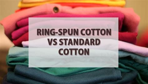 How Does Ring Spun Compares To Standard Cotton
