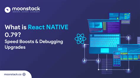 What Is React Native 079 Speed Boosts And Debugging Upgrades