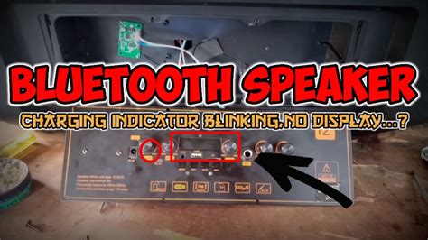 Bluetooth Speaker Charging Indicator Blinking No Display Youtube