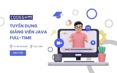 Tin Tức Tuyển Dụng Tại Codegym Cập Nhật Thường Xuyên Liên Tục