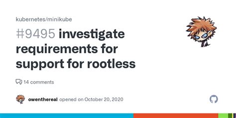 Investigate Requirements For Support For Rootless · Issue 9495
