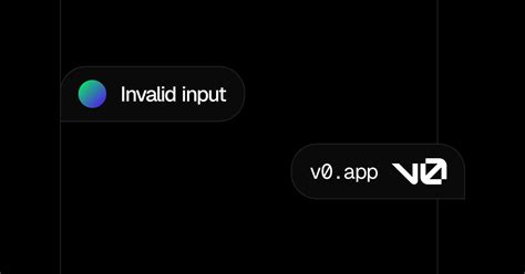 Invalid Input V0 By Vercel