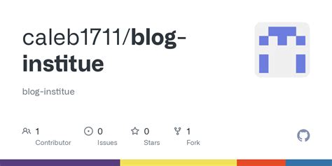Github Caleb1711blog Institue Blog Institue