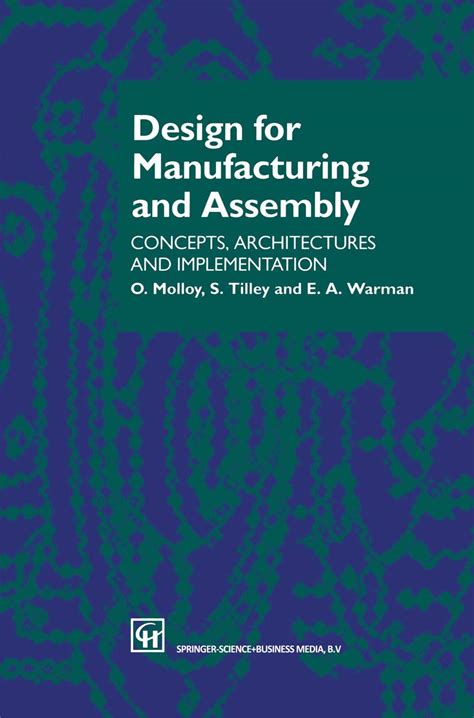 Design For Manufacturing And Assembly Concepts Architectures And