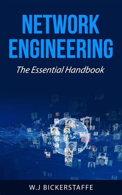 Network Engineering The Essential Handbook By W J Bickerstaffe Ebook