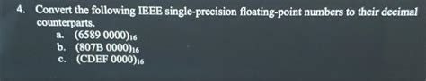 Solved Convert The Following IEEE Single Precision Chegg